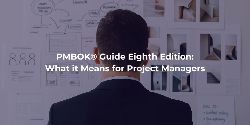 PMBOK® Eighth Edition: What it Means for Project Managers | QRP